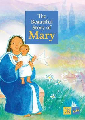 Beautiful Story of Mary | Catholics Corner